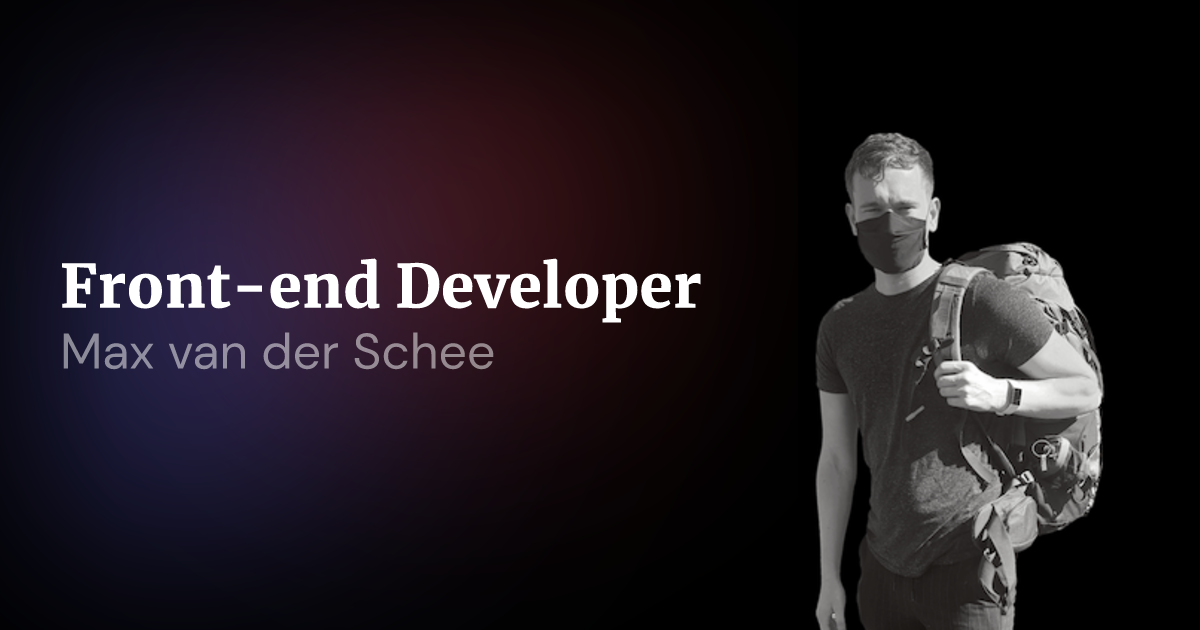Front-end Developer | Max van der Schee